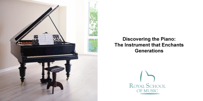 Discovering the Piano: The Instrument that Enchants Generations - Royal ...
